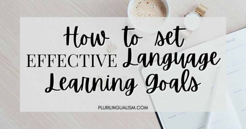 How to Set Effective Language Learning Goals! ⋆ Plurilingualism