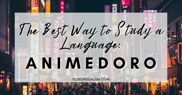 The BEST Way to Study a Language: Animedoro! ⋆ Plurilingualism
